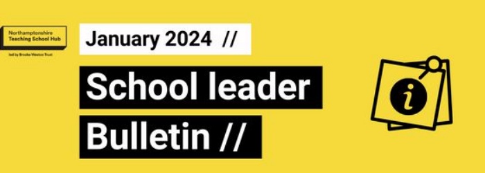 Northamptonshire Teaching School Hub - School Leader Bulletin | January ...